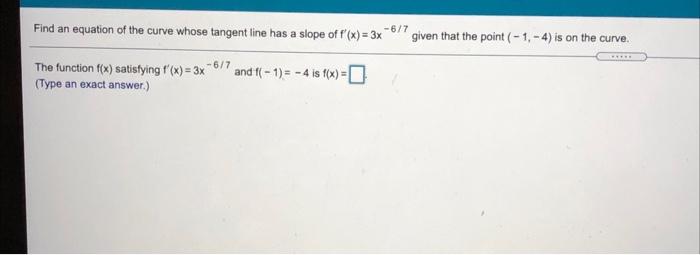 Solved Find an equation of the curve whose tangent line has | Chegg.com