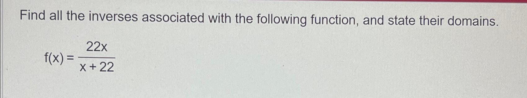 Solved Find all the inverses associated with the following | Chegg.com