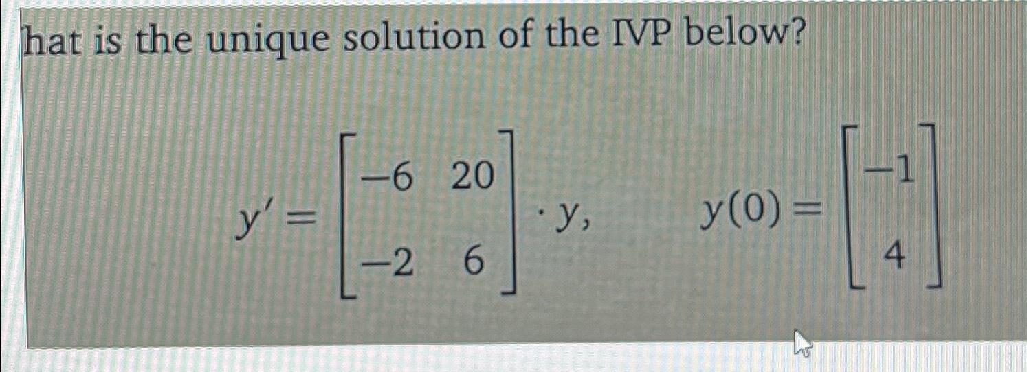 Solved hat is the unique solution of the IVP | Chegg.com