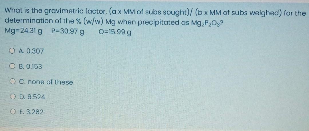 Solved What is the gravimetric factor, (a x MM of subs | Chegg.com