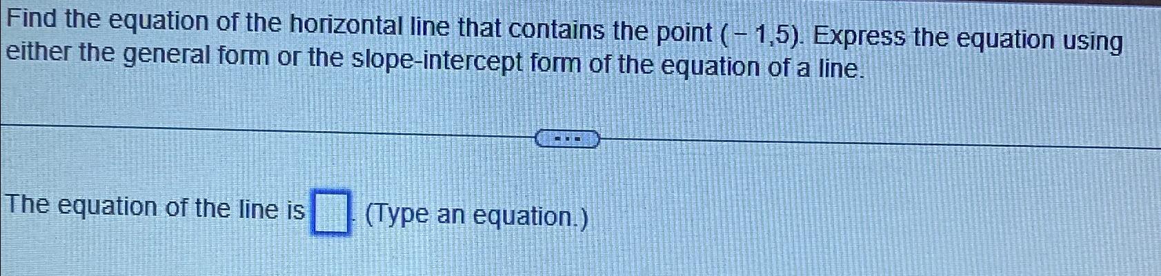 Solved Find the equation of the horizontal line that | Chegg.com