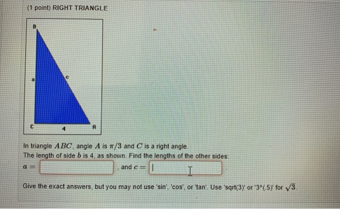 Solved (1 point) RIGHT TRIANGLE A In triangle ABC, angle A | Chegg.com
