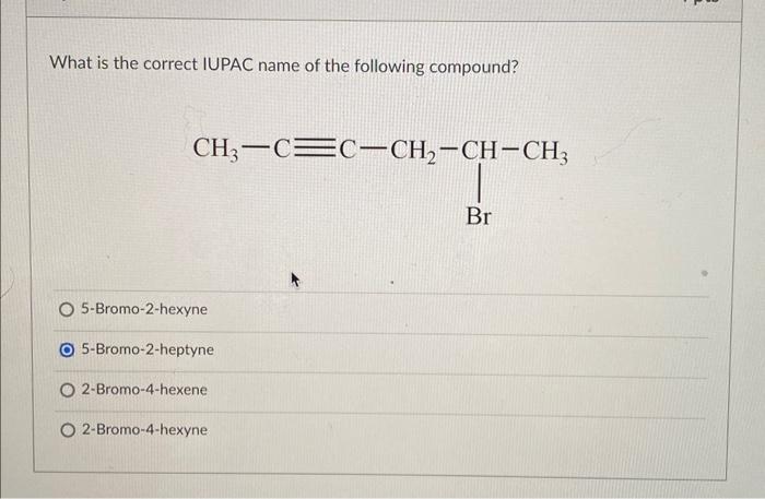 Solved What is the correct IUPAC name of the following | Chegg.com