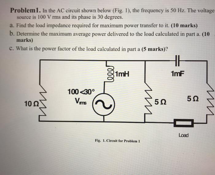 Solved Problem 1. In the AC circuit shown below (Fig. 1), | Chegg.com
