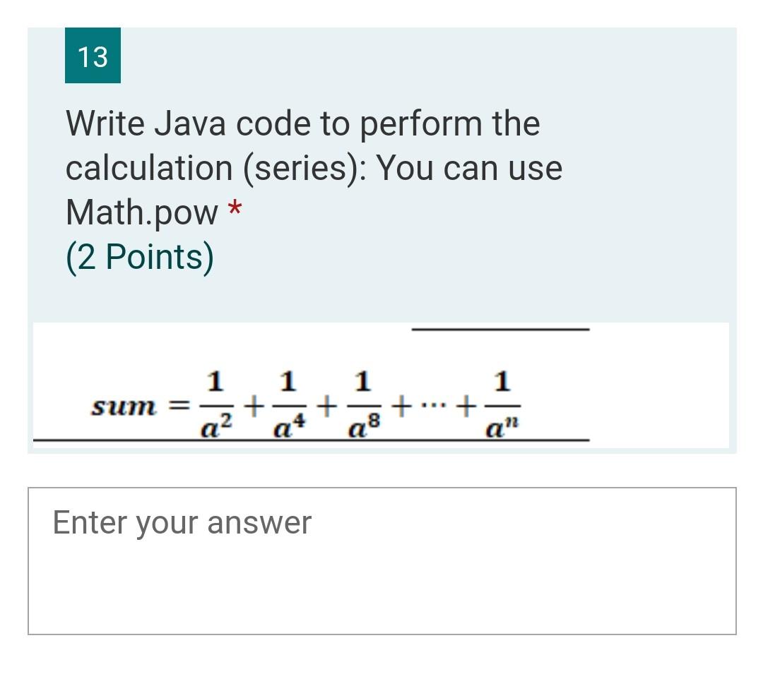 Solved 13 Write Java code to perform the calculation | Chegg.com