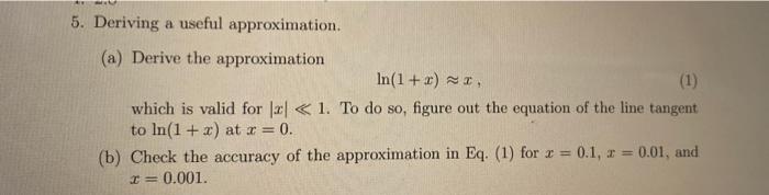 Solved 5. Deriving a useful approximation. (a) Derive the | Chegg.com