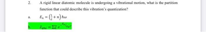 Solved a rigid linear diatomic molecule is undergoing a | Chegg.com