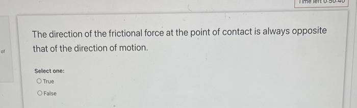 Solved The direction of the frictional force at the point of | Chegg.com