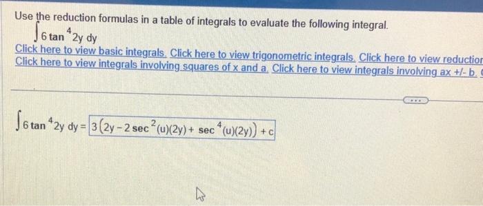 Solved Use the reduction formulas in a table of integrals to | Chegg.com