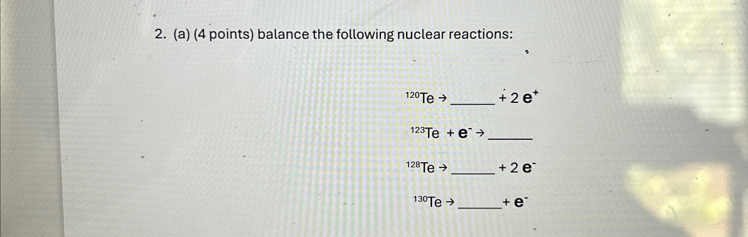 Solved (a) (4 ﻿points) ﻿balance the following nuclear | Chegg.com