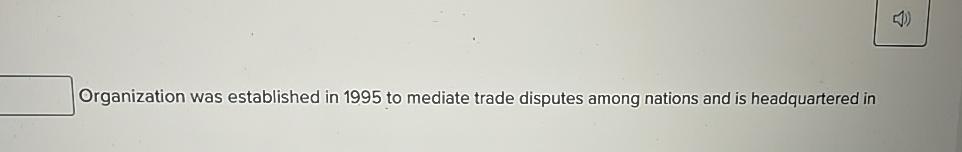 Solved what organization was established in 1995 ﻿to mediate | Chegg.com