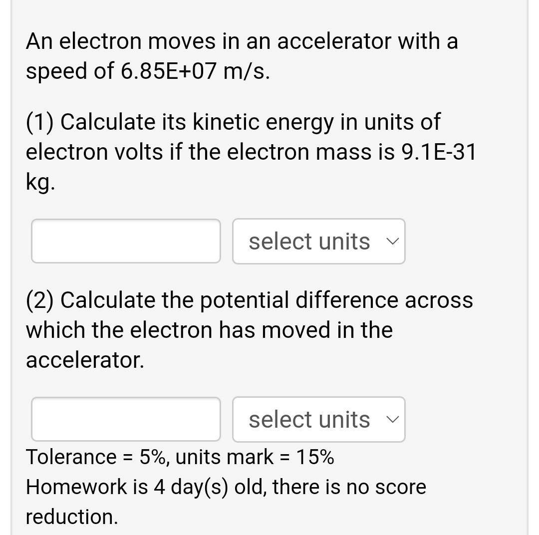 Solved An electron moves in an accelerator with a speed of | Chegg.com