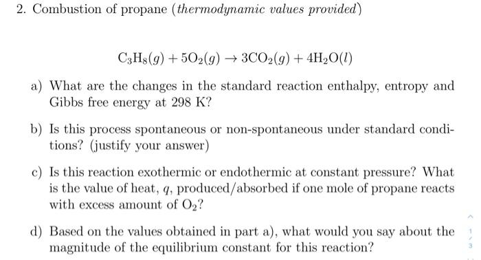Solved 2. Combustion of propane (thermodynamic values | Chegg.com