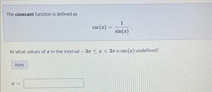 Solved The cosecant function is defined as csc(x)=sin(x)1 At | Chegg.com
