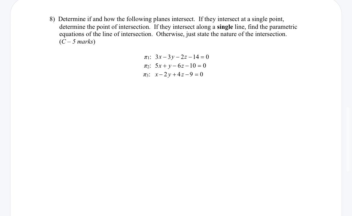 Solved Determine if and how the following planes intersect. | Chegg.com