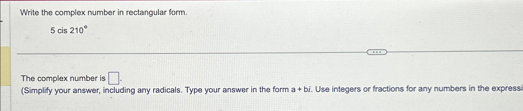 Solved Write the complex number in rectangular | Chegg.com