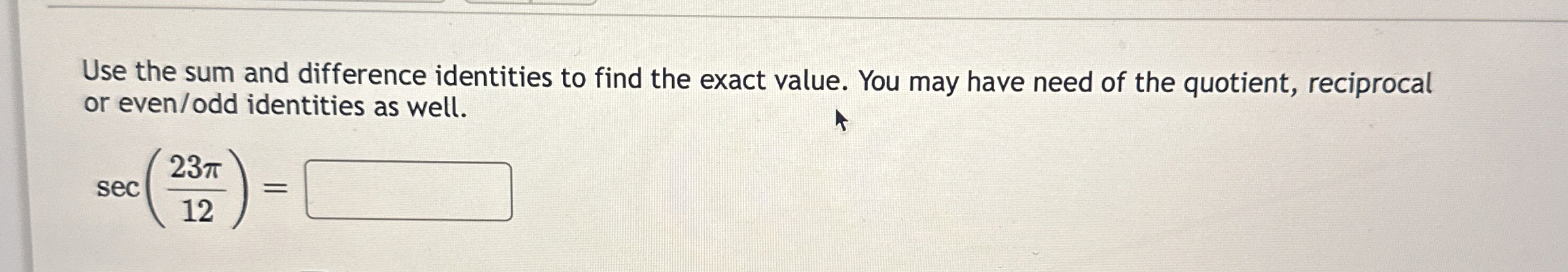 Solved Use the sum and difference identities to find the | Chegg.com