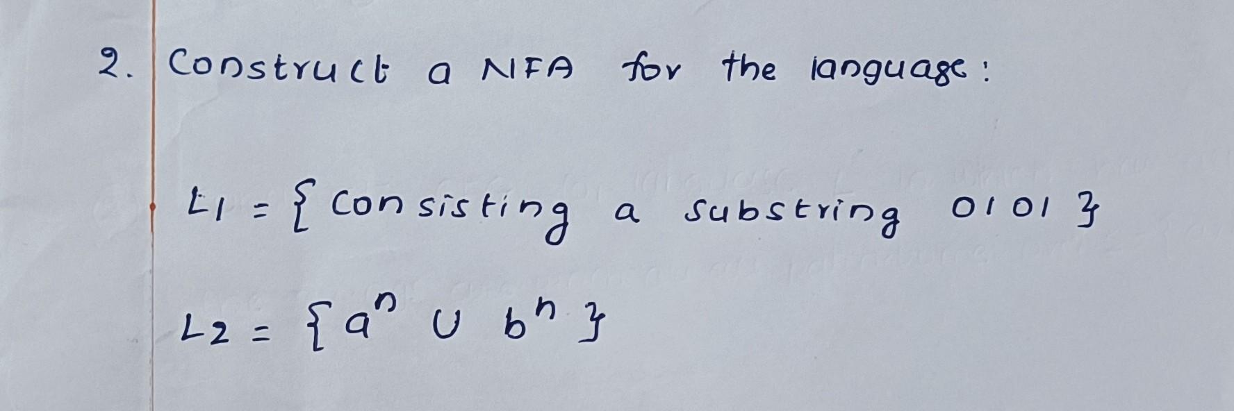Solved Construct a NIFA for the language: L1={ consisting a | Chegg.com