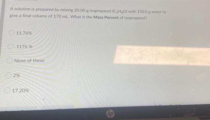 Solved A solution is prepared by mixing 20.00 g isopropanol | Chegg.com