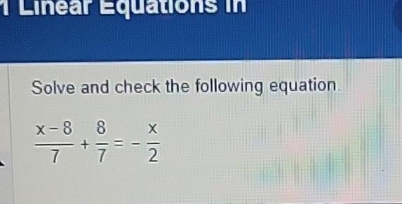 Solved Solve and check the following equationx-87+87=-x2 | Chegg.com