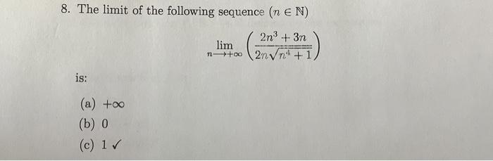 Solved 8. The limit of the following sequence (n∈N) | Chegg.com