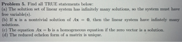 Solved Problem 5. Find all TRUE statements below: (a) The | Chegg.com