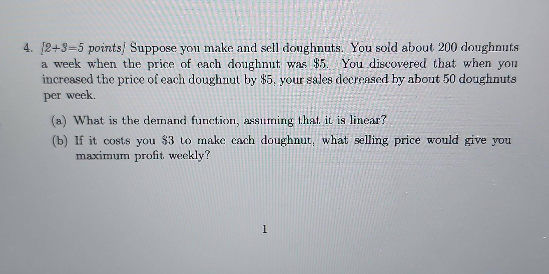 Solved 4. [2+3=5 points] Suppose you make and sell | Chegg.com