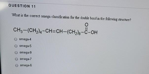 Solved QUESTION 11 What is the correct omega classification | Chegg.com
