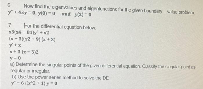 Solved 6 Now find the eigenvalues and eigenfunctions for the | Chegg.com