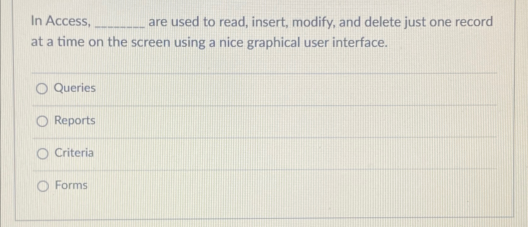 Solved In Access, are used to read, insert, modify, and | Chegg.com