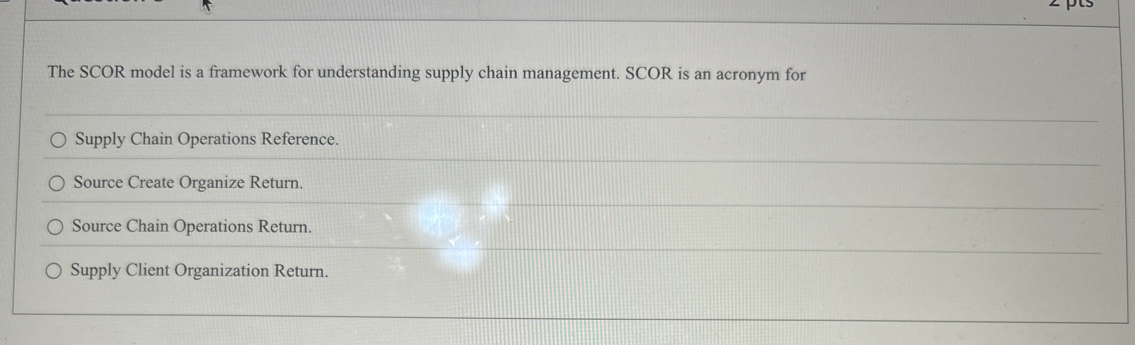 Solved The SCOR model is a framework for understanding | Chegg.com