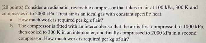 Solved (20 points) Consider an adiabatic, reversible | Chegg.com