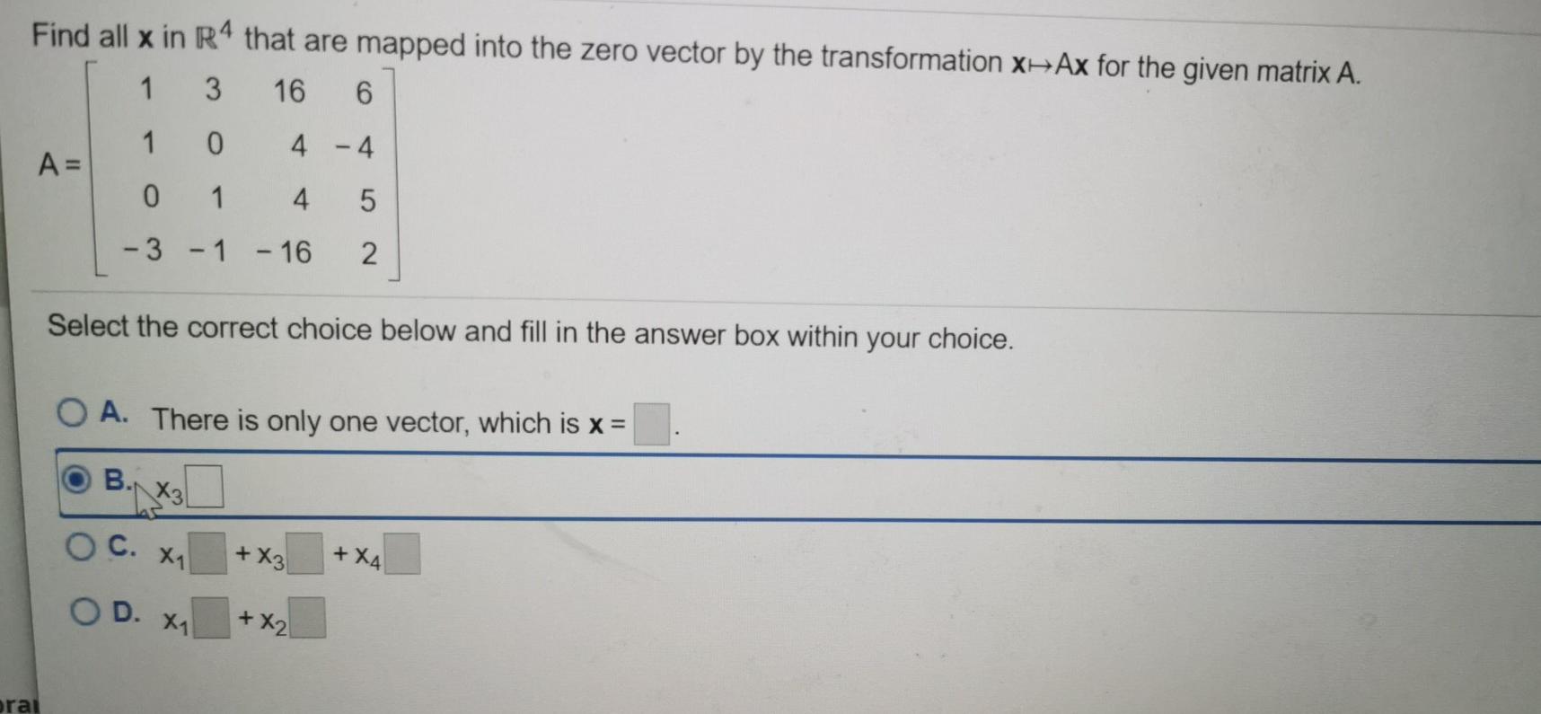Solved Find all x in R4 that are mapped into the zero vector | Chegg.com