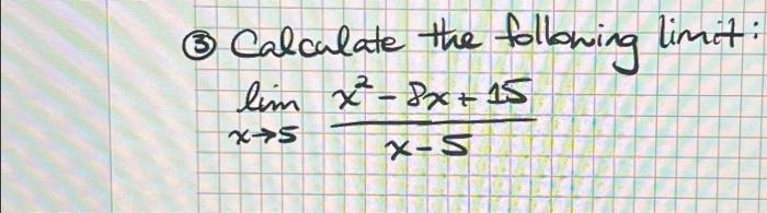 Solved Calculate the following following limit: lim x²-8x + | Chegg.com