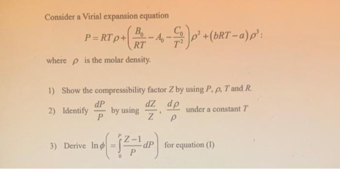 Solved Consider a Virial expansion equation P=RTP+ RTP+(BY- | Chegg.com