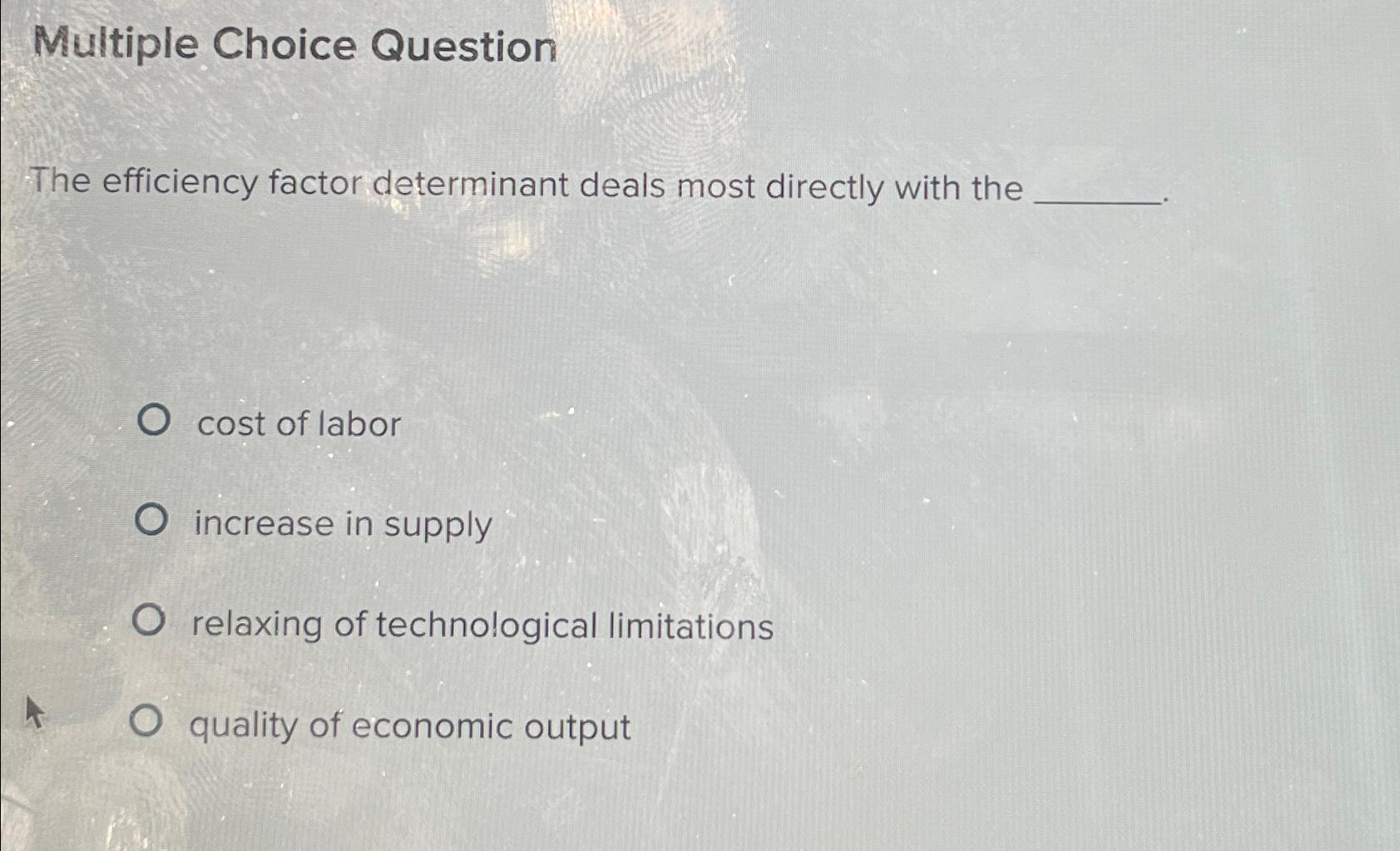Solved Multiple Choice QuestionThe efficiency factor | Chegg.com