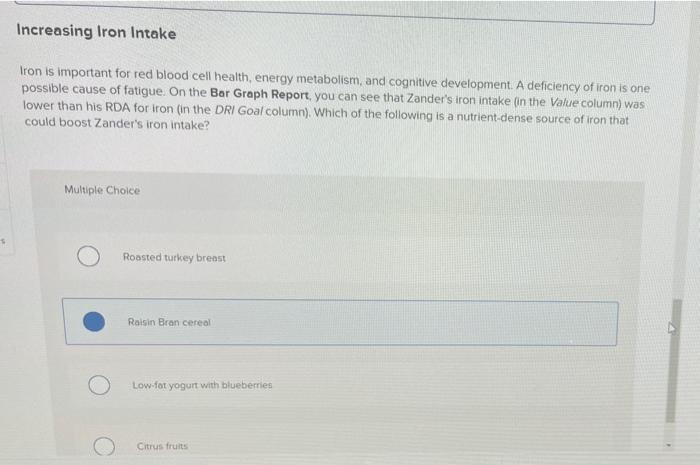 Increasing Iron Intake Iron is important for red | Chegg.com