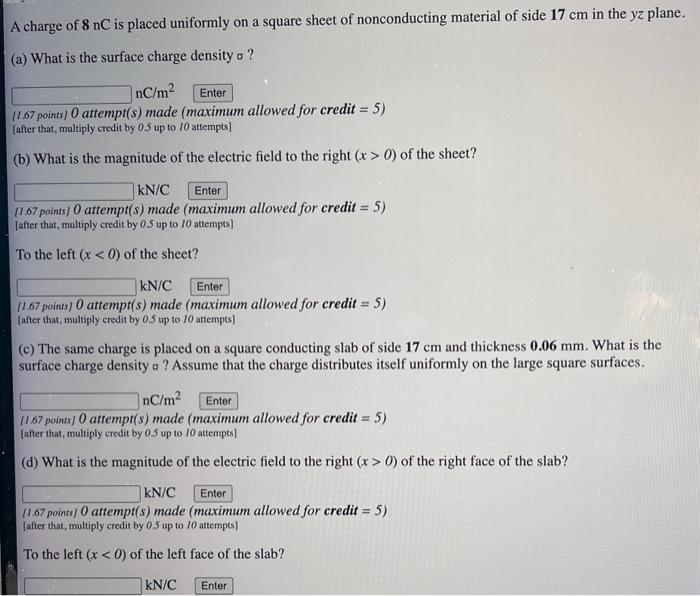 Solved A charge of 8nC is placed uniformly on a square sheet | Chegg.com