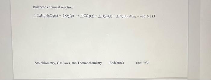 Solved Balanced chemical reaction: 1C4H8 N8O8( s)+2O2( | Chegg.com