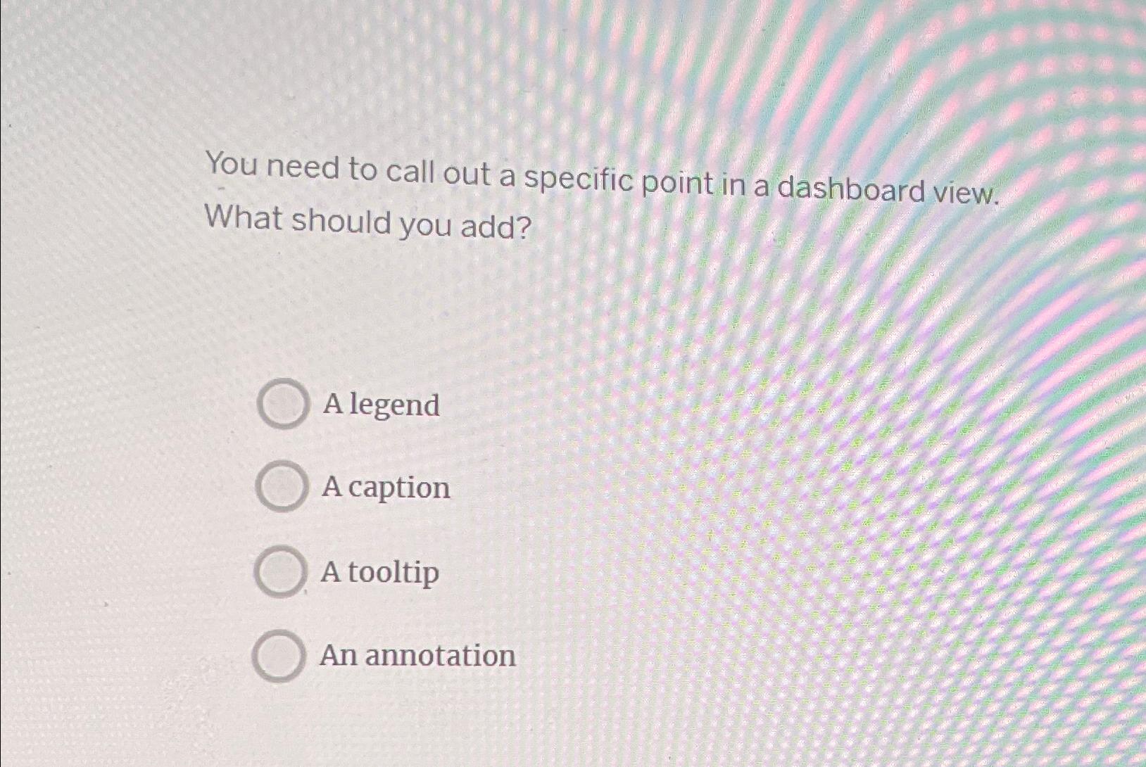 Solved You need to call out a specific point in a dashboard | Chegg.com