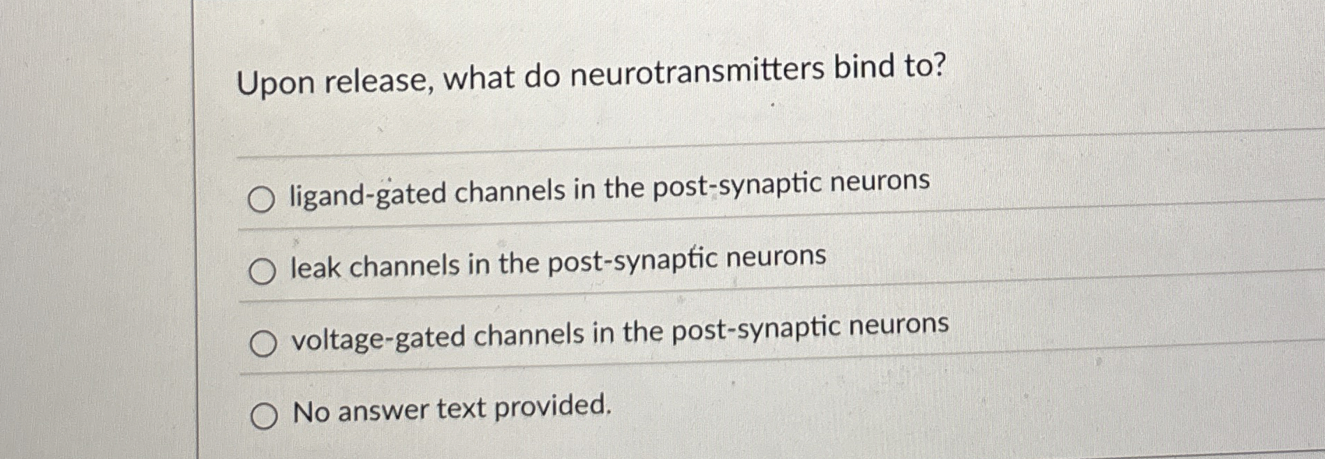 Solved Upon release, what do neurotransmitters bind | Chegg.com