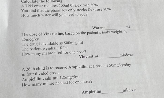 Solved Calculate the following A TPN order requires 500ml Of | Chegg.com