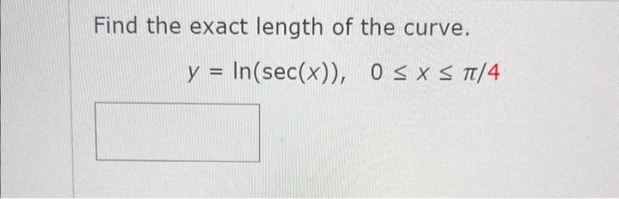 Solved Find the exact length of the curve. | Chegg.com