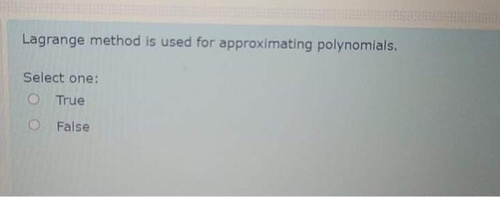 Solved Lagrange method is used for approximating | Chegg.com