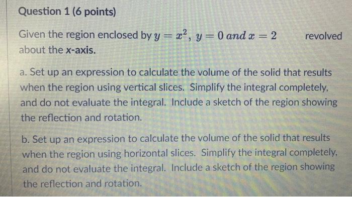 Solved Question 1 (6 points) revolved Given the region | Chegg.com