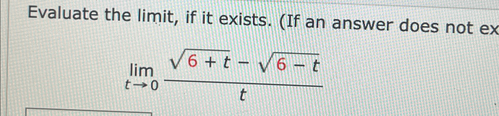 Solved Evaluate the limit, ﻿if it exists. (If an answer does | Chegg.com
