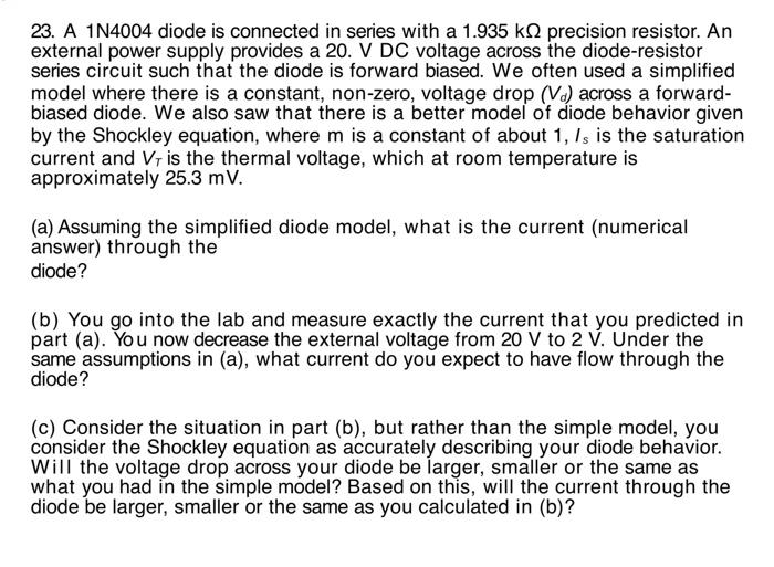 Solved 23. A 1 N4004 diode is connected in series with a | Chegg.com
