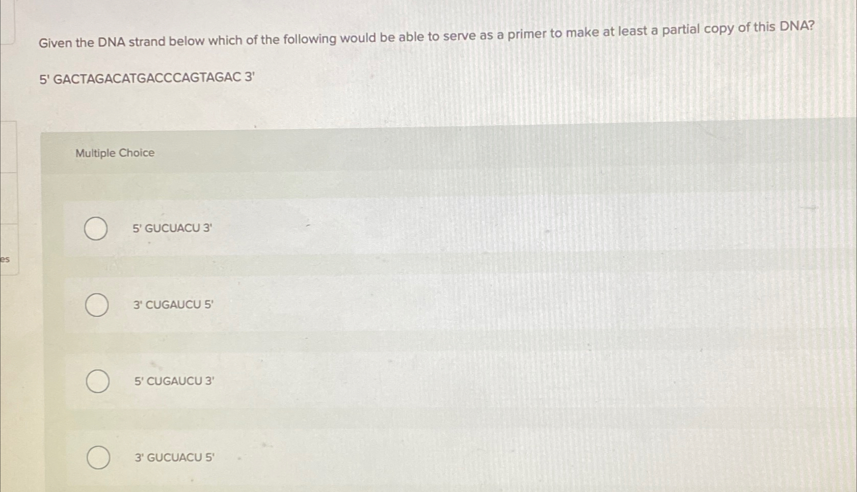 Solved Given the DNA strand below which of the following | Chegg.com
