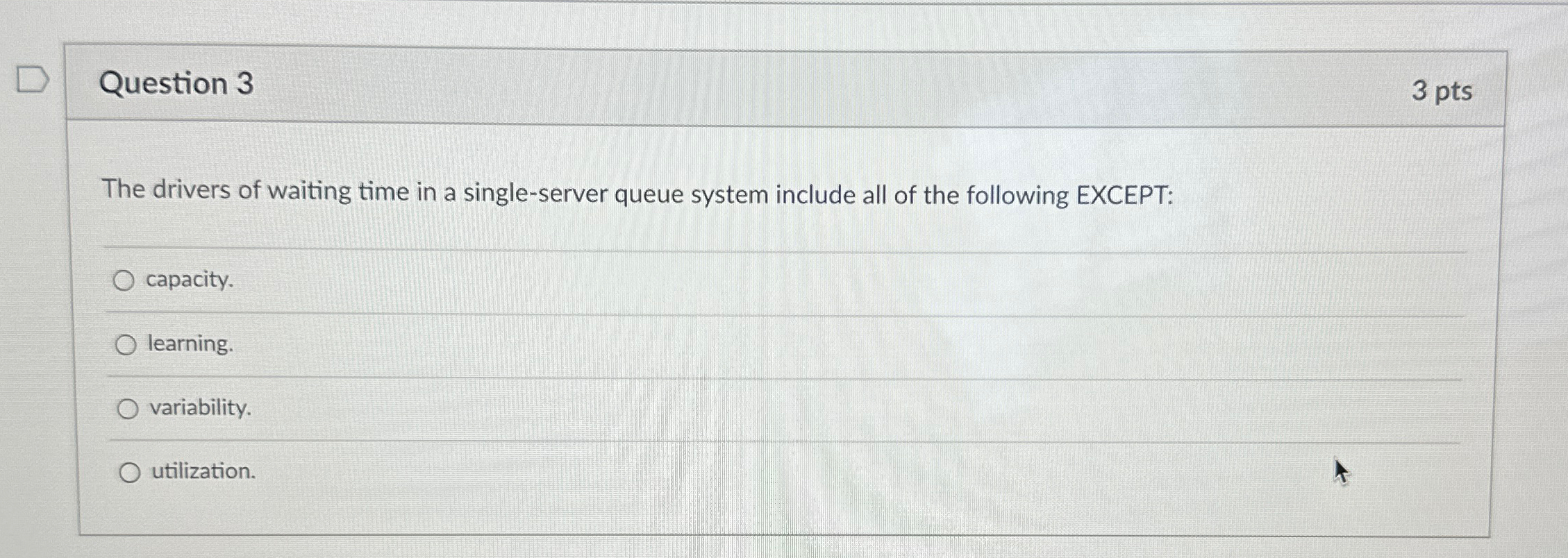 Solved Question 33 ﻿ptsThe drivers of waiting time in a | Chegg.com