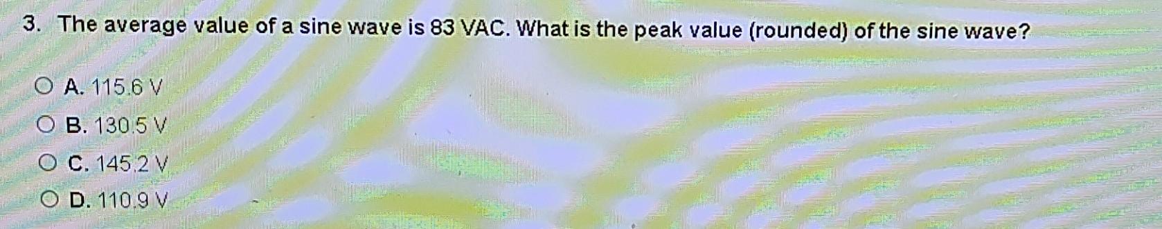 Solved 3. The average value of a sine wave is 83 VAC. What | Chegg.com